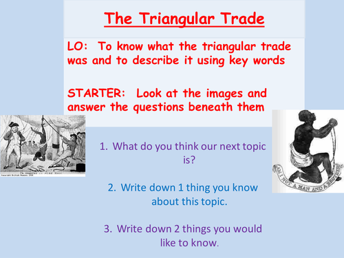 Slave Trade - The Triangular Trade Lesson by MissRathor - Teaching ...
