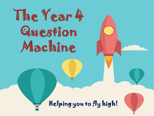 The Year Four Question Machine by mikegershon - Teaching Resources - Tes