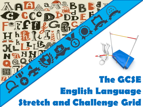 The GCSE English Stretch and Challenge Grid by mikegershon - Teaching ...
