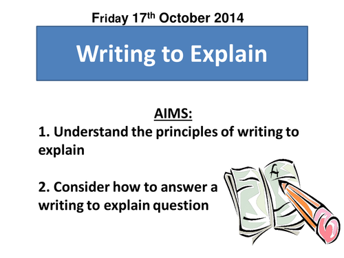 Writing to Explain - Continued | Teaching Resources