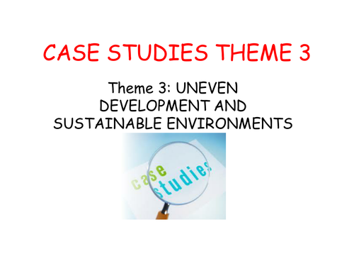 WJEC B GCSE Geography Theme 3 Case Studies | Teaching Resources