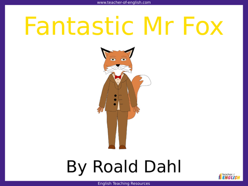 Roald Dahl - Fantastic Mr Fox 6 lesson block by - UK Teaching Resources ...