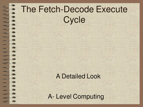 Aqa Computing Fetch Decode Execute Cycle Complete Revision Ocr Cambridge Teaching Resources