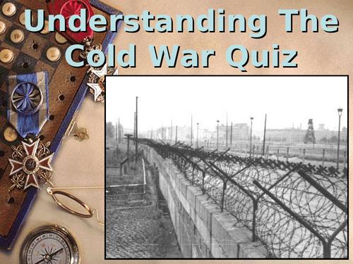 Understanding the Cold War Quiz | Teaching Resources