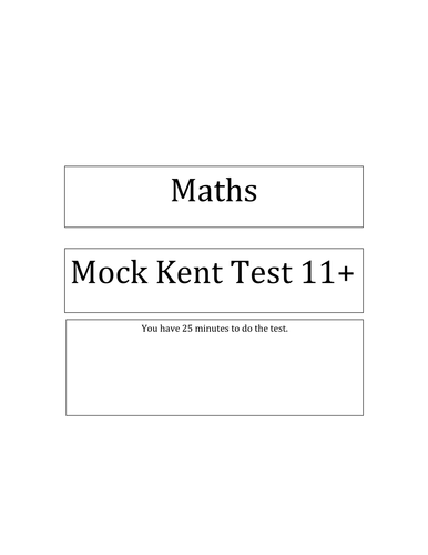 Kent Test - 11+ Maths - Pratice Paper | Teaching Resources