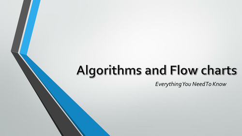Presentation on Algorithms and Flow charts - Includes explanations ...