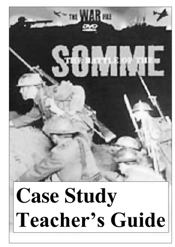 The Battle of the Somme - A Case Study | Teaching Resources