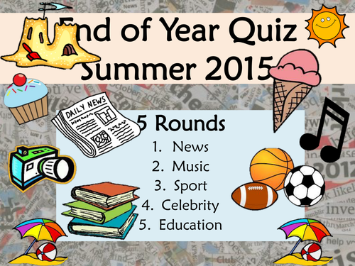 End of Year Quiz: Summer 2015 | Teaching Resources