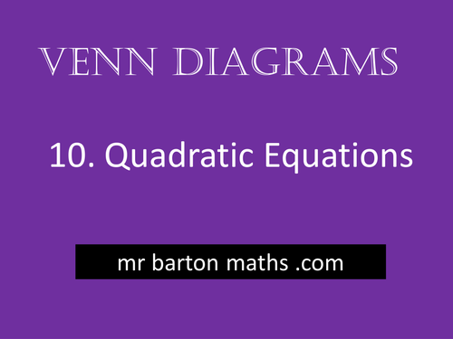 Venn Diagrams 10 - Quadratic Equations | Teaching Resources