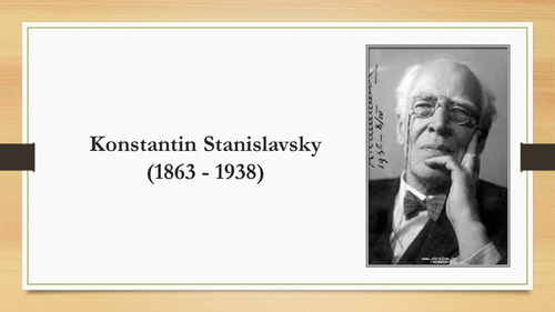 Stanislavski and his method_basics | Teaching Resources