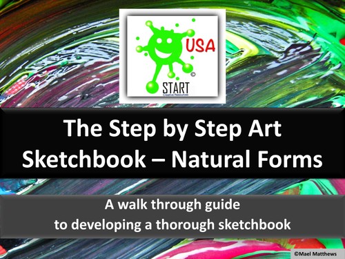 THE STEP BY STEP ART SKETCHBOOK - Natural Forms | Teaching Resources