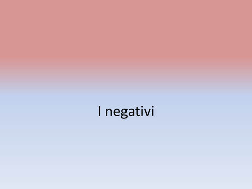 Negatives (Italian) | Teaching Resources