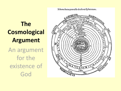The Cosmological Argument | Teaching Resources The Cosmological Argument | Teaching Resources