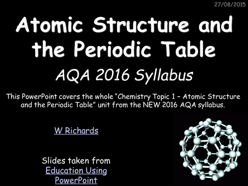 2016 AQA Chemistry topic 1 - Atomic Structure and the Periodic Table ... 2016 AQA Chemistry topic 1 - Atomic Structure and the Periodic Table ...