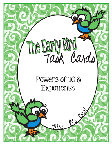 The Early Bird Task Cards for Working with Powers of 10 and Exponents ...