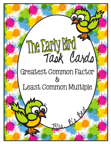 The Early Bird Task Cards for GCF and LCM | Teaching Resources