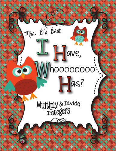 I Have, Whoooo Has? Multiply and Divide Integers | Teaching Resources