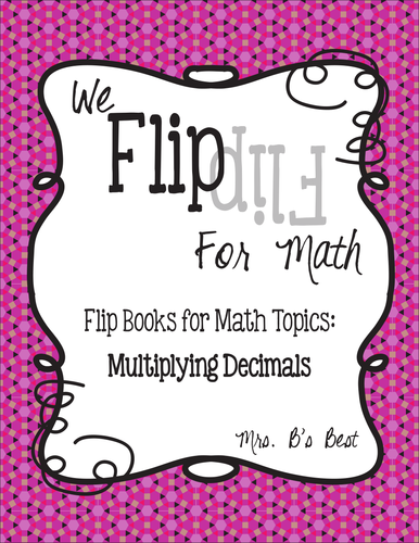 Flip for Math: Step-By Step, Flip Book for Multiplying Decimals ...