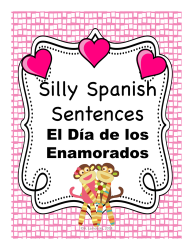 Silly Spanish Sentence Writing Activity - Valentine's Day | Teaching ...