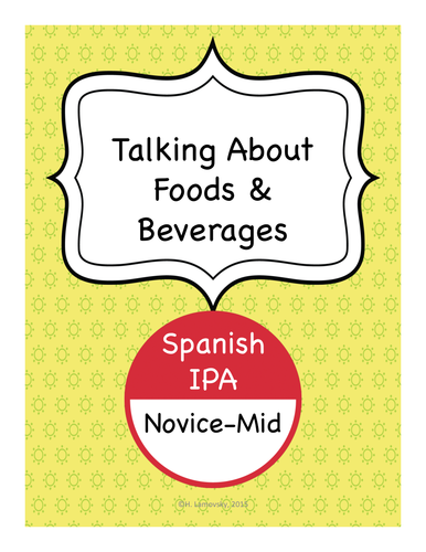 Spanish IPA - Talking About Foods & Beverages | Teaching Resources