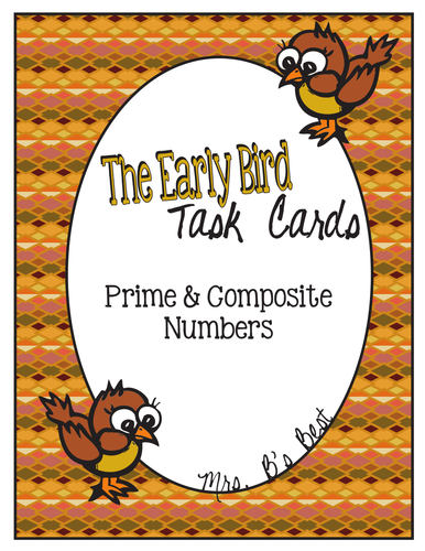 The Early Bird Task Cards for Identifying Prime and Composite Numbers ...