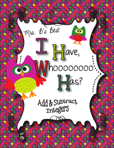 I Have, Whoooo Has? Add and Subtract Integers | Teaching Resources