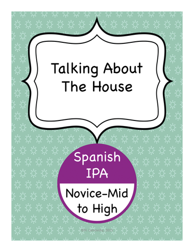 Spanish IPA - Talking About the House | Teaching Resources