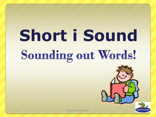 Short i Sound - Sounding Out Words | Teaching Resources