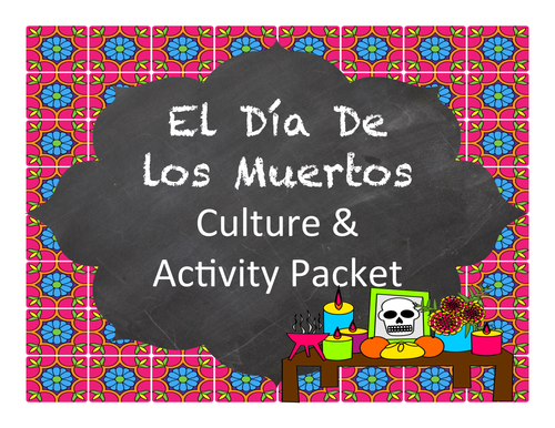 Day of the Dead (Día de los Muertos) Culture & Activity Packet ...