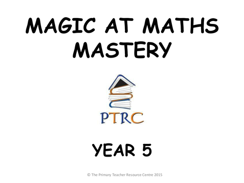 Year 5 Magic at Maths - Mastery Pack | Teaching Resources Year 5 Magic at Maths - Mastery Pack | Teaching Resources