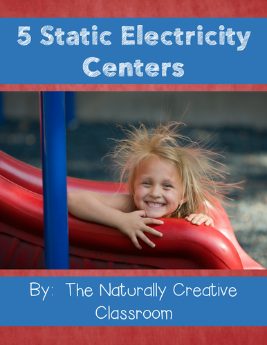 5 Static Electricity Centers | Teaching Resources