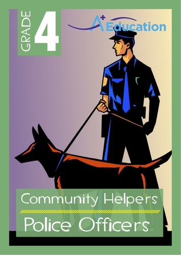 Community Helpers - Police Officers - Grade 4 | Teaching Resources