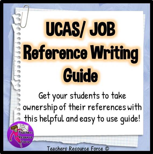 UCAS / Job Reference Writing Guide | Teaching Resources