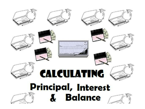 Principal, Interest and Balance | Teaching Resources