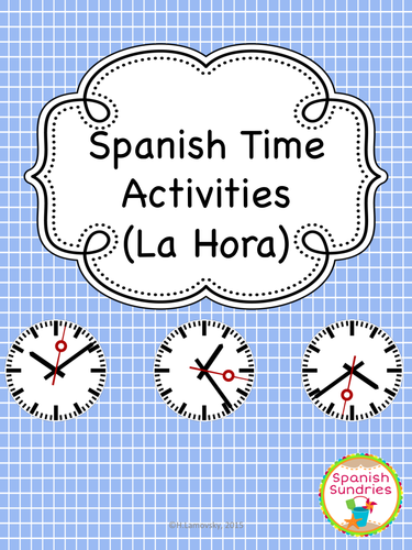 Spanish Time (La Hora) Activities | Teaching Resources