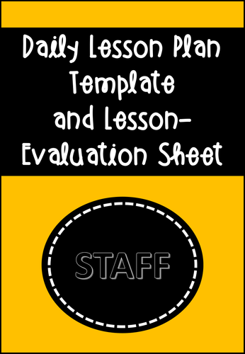 Daily Lesson Plan Template and Self-Evaluation Feedback | Teaching ...