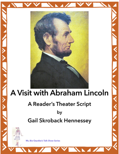 Abraham Lincoln(A Reader's Theater Script) | Teaching Resources