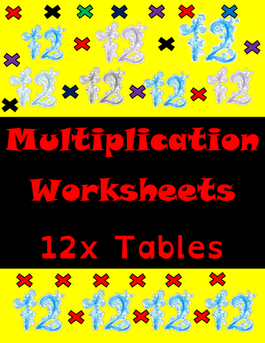 Multiplication Worksheets-12xTables | Teaching Resources