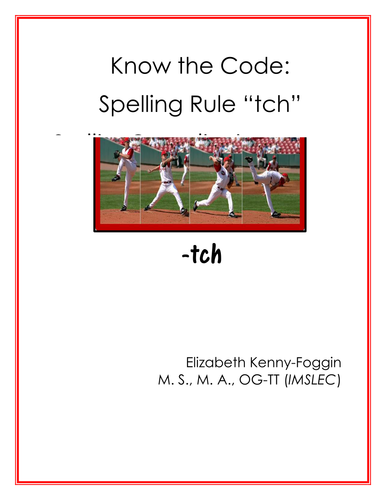 Know the Code: Spelling Generalization - "tch" | Teaching Resources