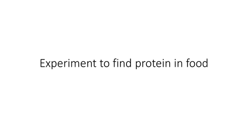 Experiment to find protein in food | Teaching Resources