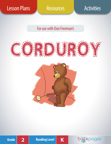 Corduroy Lesson Plans & Activities Package, Second Grade (CCSS ...