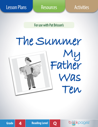 The Summer My Father Was Ten Lesson Plans & Activities Package, Fourth ...