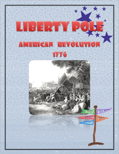 Sons of Liberty: Liberty Pole | Teaching Resources