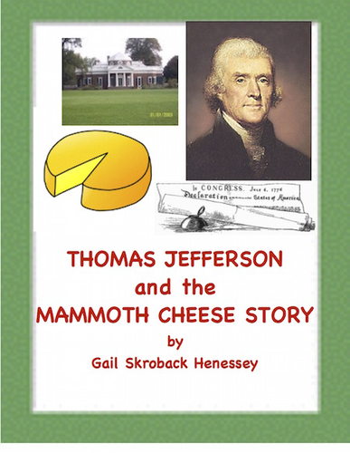 Thomas Jefferson and the Mammoth Cheese(A Reading) | Teaching Resources