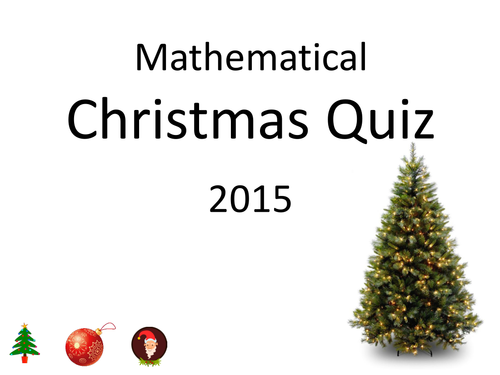 Mathematical Christmas Quiz 2015 | Teaching Resources