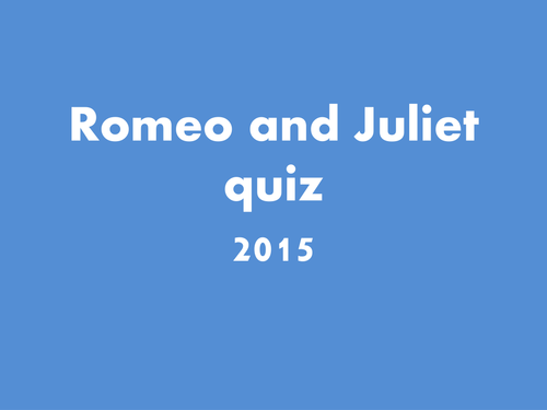 Romeo and Juliet quiz | Teaching Resources