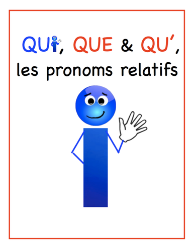 Qui, que et qu' (les pronoms relatifs ) | Teaching Resources