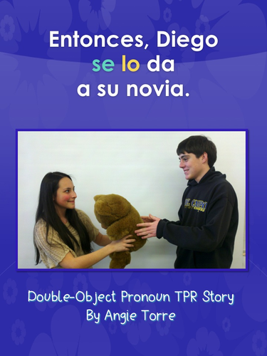 Spanish Double-Object Pronoun TPRS Story Power Point | Teaching Resources