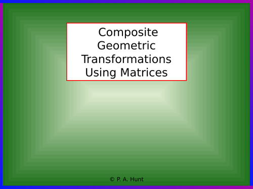 Composite Geometric Transformations Using Matrices (A-Level Further ...