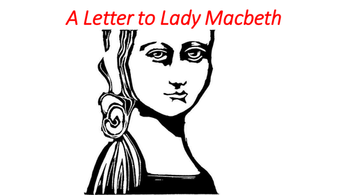 Descriptive Writing-A letter to Lady Macbeth | Teaching Resources